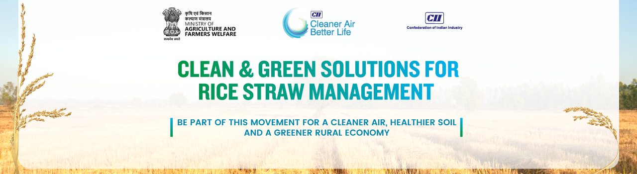 Clean & Green Solutions for Rice Straw Management - CII Blog